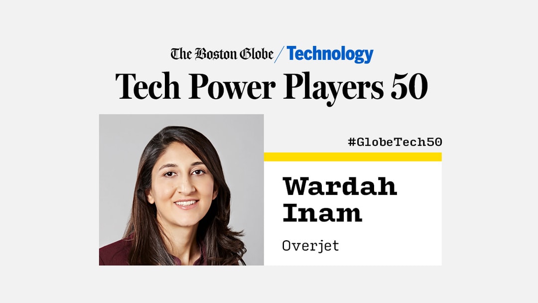 The Boston Globe Names Overjet CEO and Co-Founder Wardah Inam to Tech ...