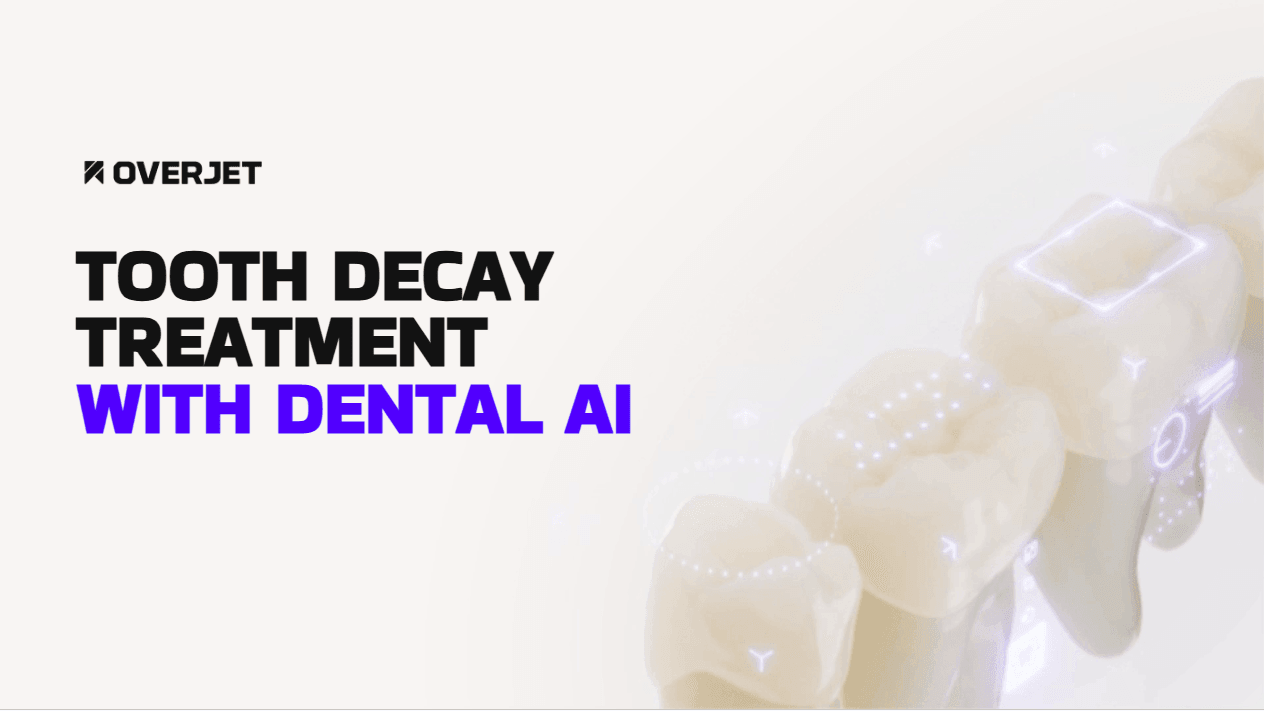 Tooth Decay Treatment & Dental AI | Overjet