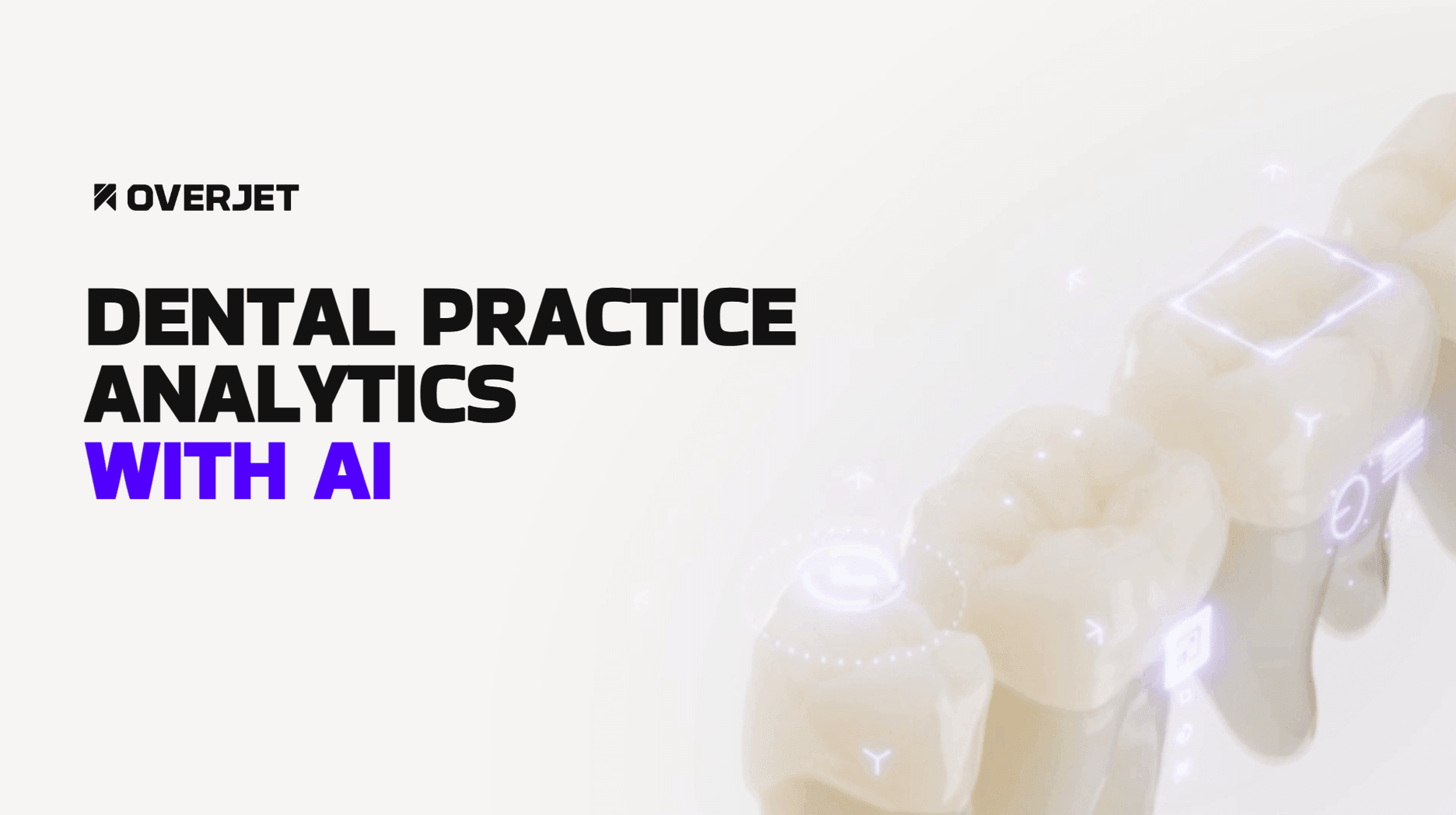 AI for Dental Practice Analytics: Complete Guide | Overjet